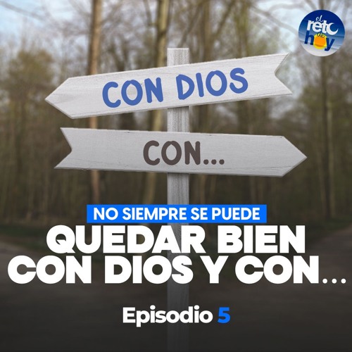 Stream No Siempre se Puede Quedar Bien con Dios y Con... - 05 by El ...
