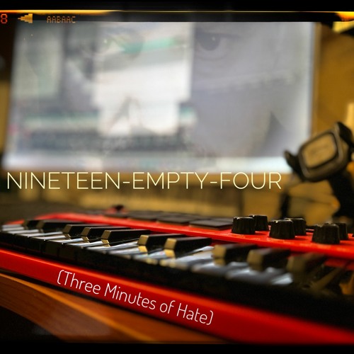 Stream "Nineteen-Empty-Four (3 Minutes Hate)" by Stoney Bair by Stoney ...