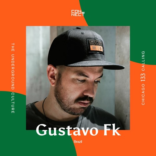 Stream Gustavo Fk @ Chicago Calling #133 - Brazil by CONNECT | Listen ...