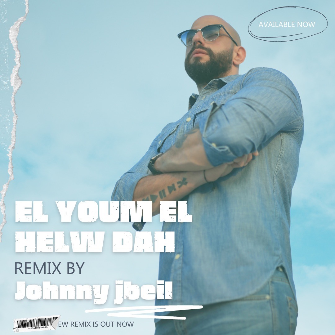Stream Ahmed Saad- El Youm El Helw Dah Johnny Jbeil Extended Remix by ...