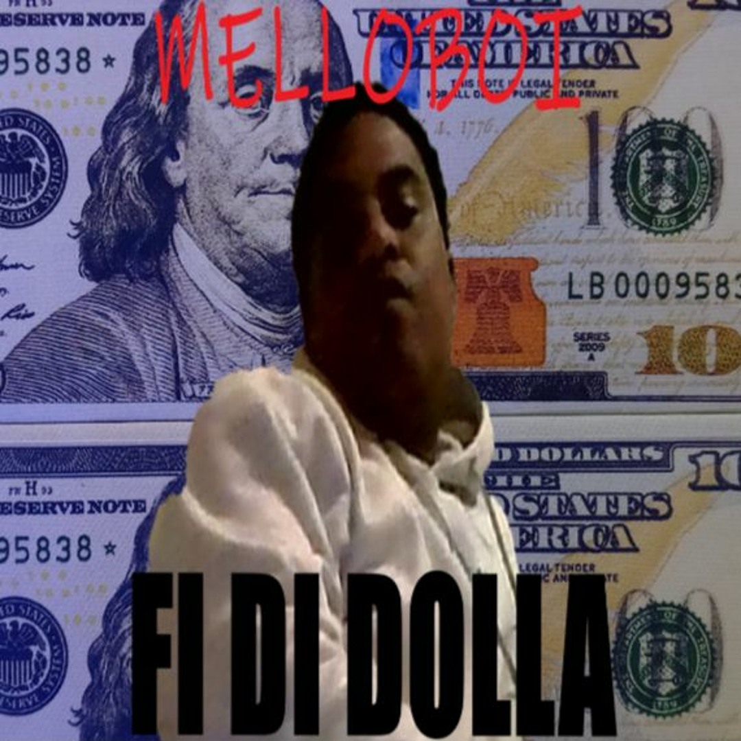 Stream FI DI DOLLA by Melloboi | Listen online for free on SoundCloud