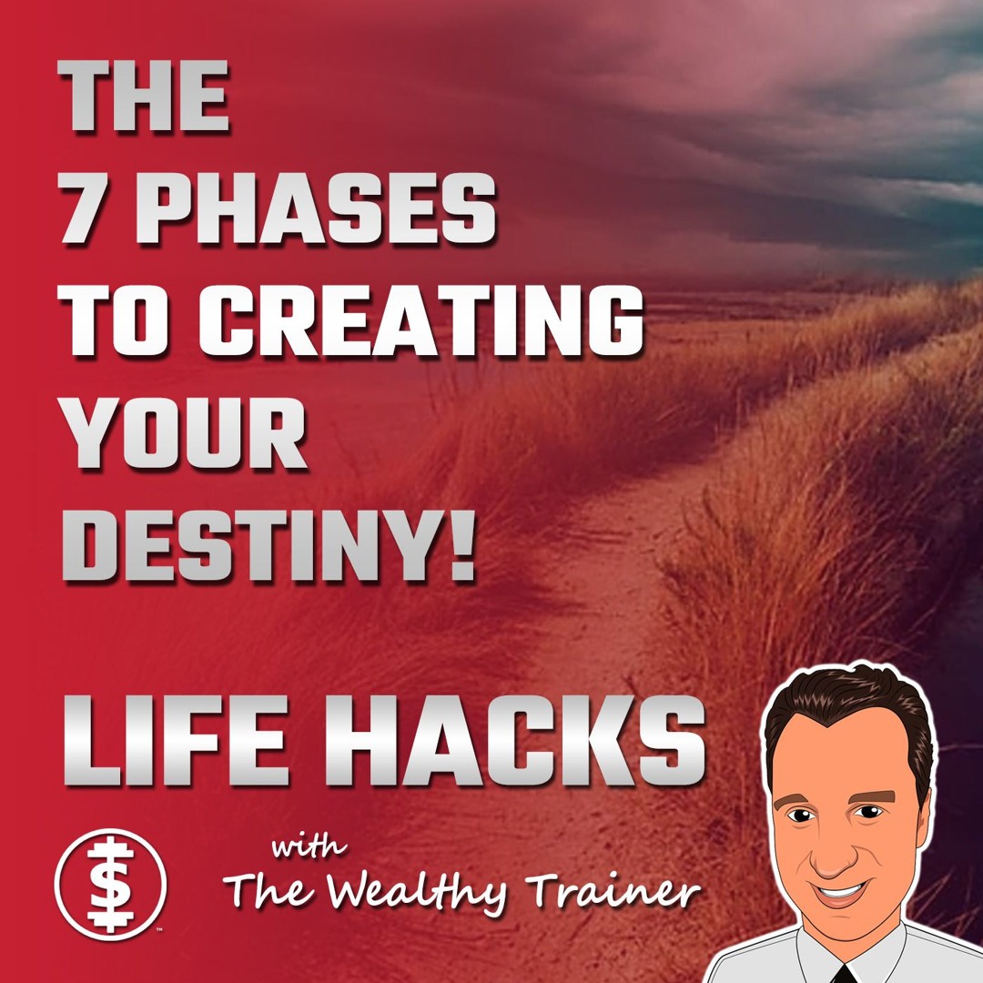 Stream episode The 7 Phases to Creating your own Destiny! by LIFE HACKS ...