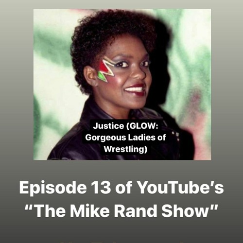 Stream episode The Mike Rand Show (S1 E13)Episode 13: Justice (GLOW ...