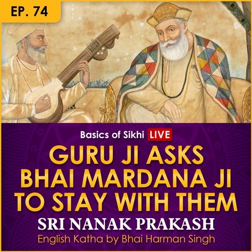 Stream #74 Guru Ji asks Bhai Mardana Ji to stay with them | Sri Nanak Prakash (Suraj Prakash ...