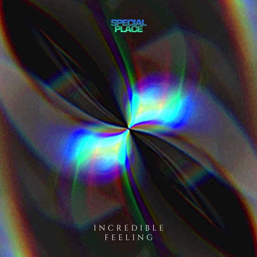 Stream INCREDIBLE FEELING by SPECIAL PLACE | Listen online for free on ... Stream INCREDIBLE FEELING by SPECIAL PLACE | Listen online for free on ...