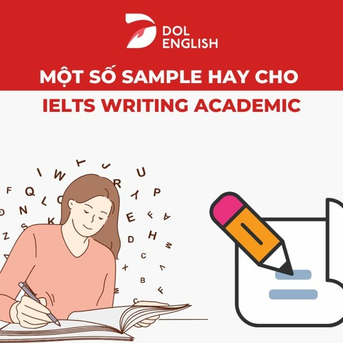 Stream Một số sample hay cho IELTS Writing Academic from dol.vn Tự học ...