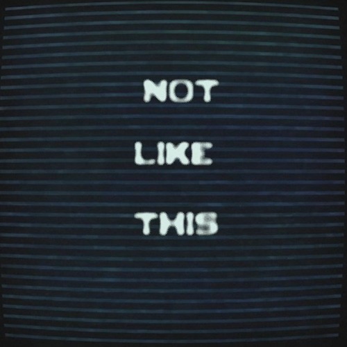 Stream Not Like This by medyo maybe | Listen online for free on SoundCloud