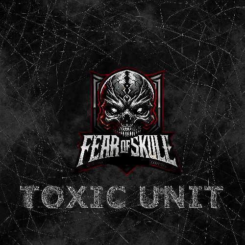 Stream Fear of Skull - Toxic Unit ( Preview ) by Fear of Skull | Listen ...