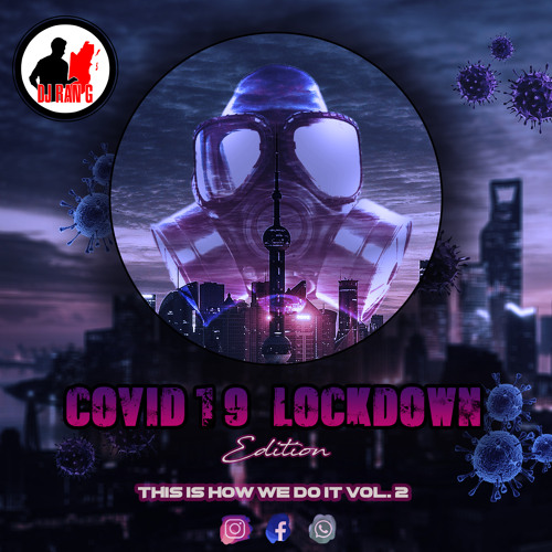 Stream This Is How We Do It Vol. 2 (COVID-19 Lockdown Edition) by DJ ...