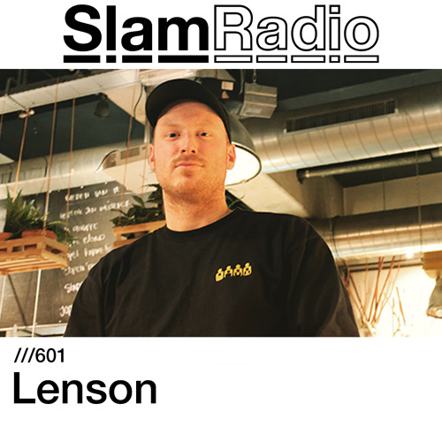 Stream #SlamRadio - 601 - Lenson by Slam | Listen online for free on ...