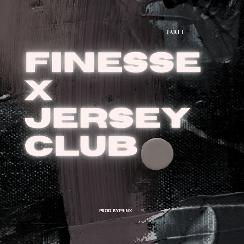 Stream Finesse x Jersey Club Remix by prod.byprinx new account | Listen ...