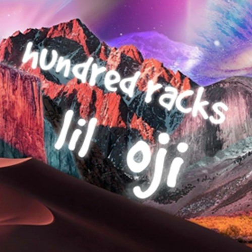 Stream Hundred Racks by Lil Oji | Listen online for free on SoundCloud