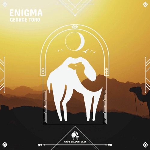 Stream George Toro - Enigma (Cafe De Anatolia) by Cafe De Anatolia ...