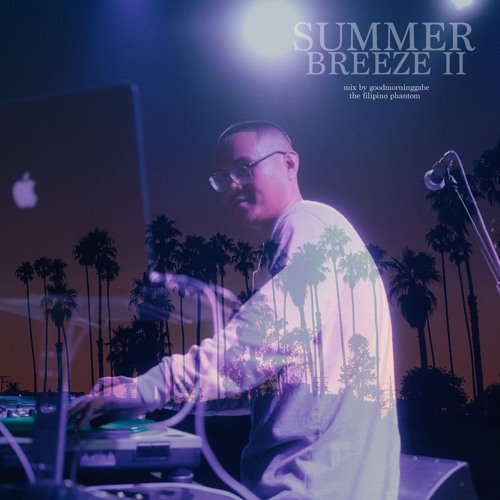 Stream Summer Breeze Vol. 2 I @GoodmorningGabe by Gabe C Hammer ...