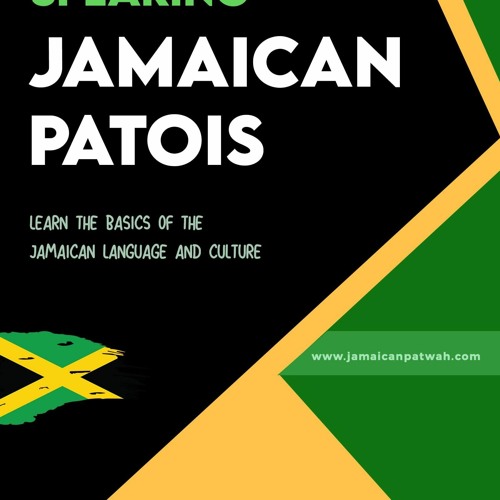 Stream [EBOOK] Beginner's Guide to Speaking Jamaican Patois: Learn the ...