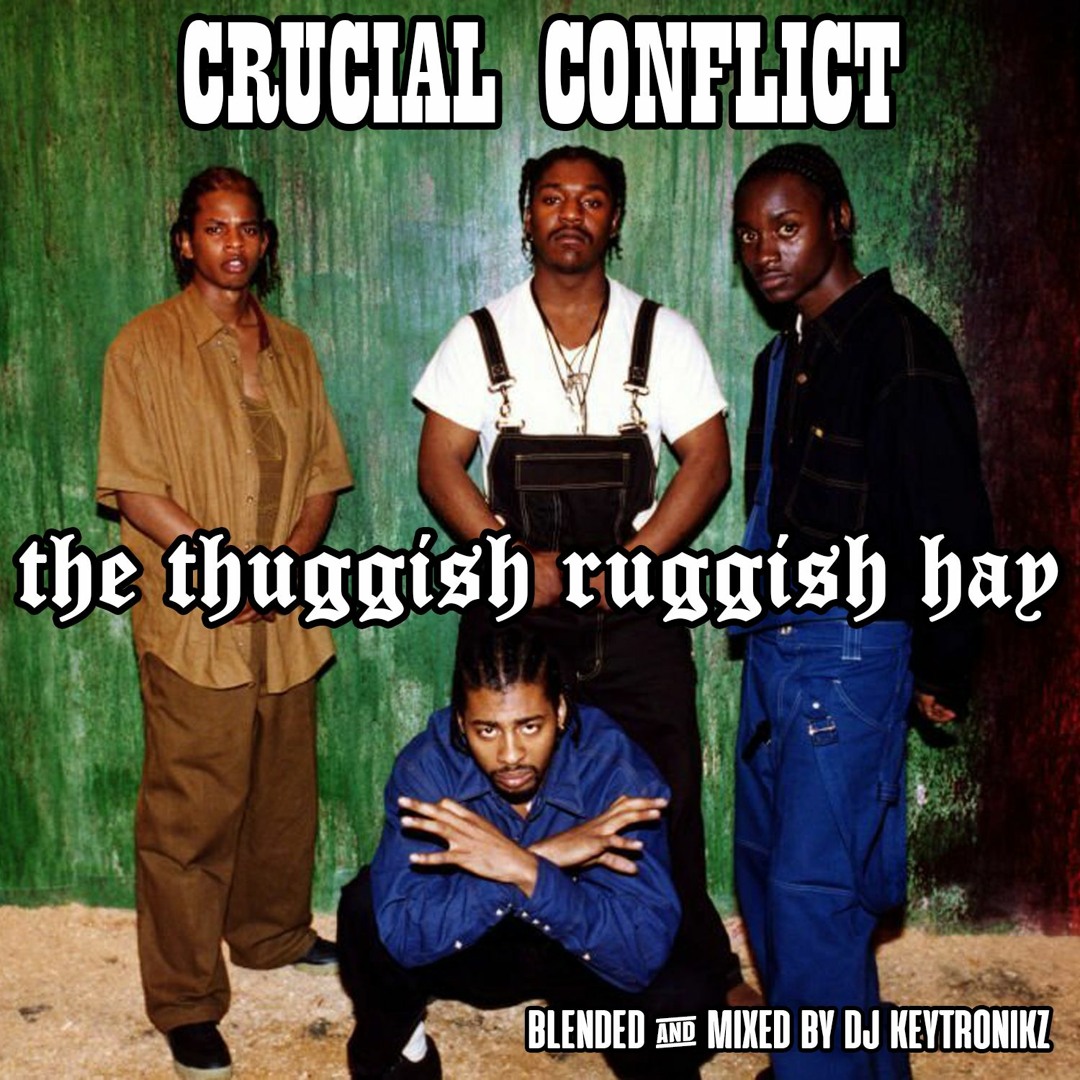 Stream Crucial Conflict - The Thuggish Ruggish Hay by DJ Keytronikz ...