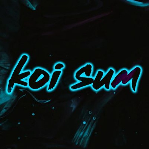 Stream koi sum | Listen to discography playlist online for free on SoundCloud