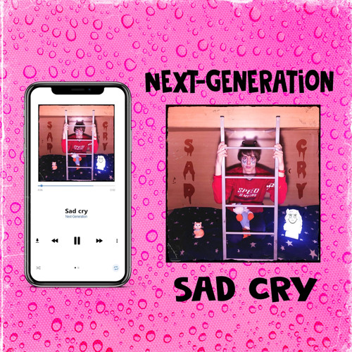 Stream Sad Cry by Next-Generation | Listen online for free on SoundCloud