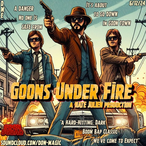 Stream Goons Under Fire by D.M.E | Listen online for free on SoundCloud