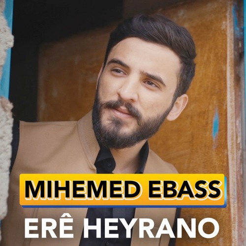 Stream ERÊ HEYRANO by MIHEMED EBAS | Listen online for free on SoundCloud
