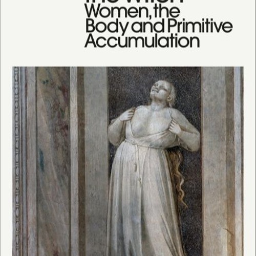 Stream Instant Read Caliban and the Witch: Women, the Body and ...