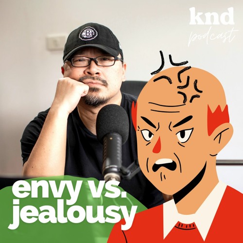 Stream คำนี้ดี EP.807 ใช้ความขี้อิจฉาให้เป็นประโยชน์ Envy VS. Jealousy ...
