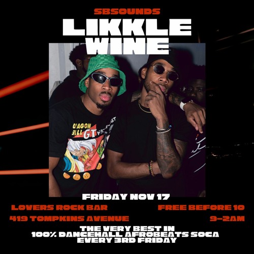 Stream SB LIVE - LIKKLE WINE FULL 5 HOUR SET @ LOVERS ROCK BK ...