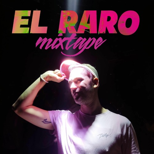 Stream EL RARO MIXTAPE by Robin Tooth | Listen online for free on ...