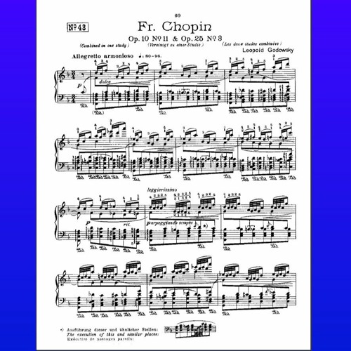 Stream Godowsky Study No 48 After Chopin Etudes Op.10 No.11 & Op.25 No 3 Combined In One Study ...