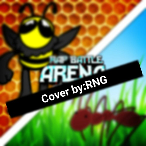 Stream Bees vs Ants Rap Battle Arena Cover by RNG by RNG | Listen ...