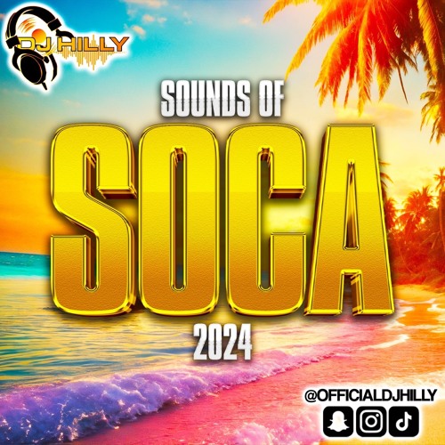 Stream S.O.S | SOUNDS OF SOCA | 2024 SOCA | mixed by @DJHILLY by DJ HILLY @OFFICIALDJHILLY ...