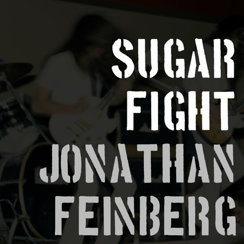 Stream Sugar Fight by Jonathan Feinberg | Listen online for free on SoundCloud