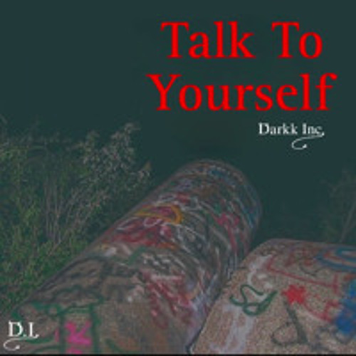 Stream Talk To Yourself (Remastered) by Darkk | Listen online for free ...