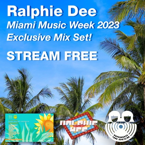 Stream Ralphie Dee MIAMI MUSIC WEEK 2023 DJ Set by Ralphie Dee | Listen ...
