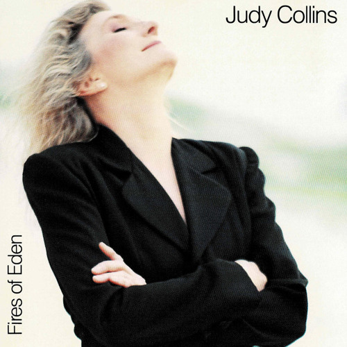 Stream Fires Of Eden by Judy Collins Music | Listen online for free on ...