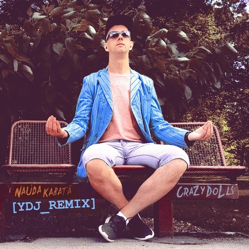 Stream Crazy Dolls - Nauda Kabatā (YDJ Remix) by YDJ | Listen online ...