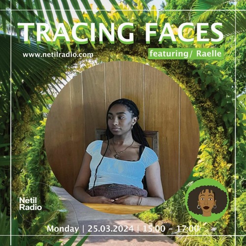 Stream Tracing Faces w/ Raelle - 25th March 2024 by Netil Radio ...