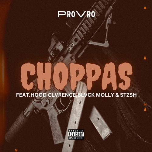 Stream ProVro-Choppa$(feat.Hood Clvrence,Blvck Molly & Stzsh) by ProVro ...