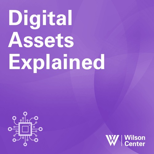 Stream The Wilson Center | Listen to Digital Assets Explained playlist ... Stream The Wilson Center | Listen to Digital Assets Explained playlist ...