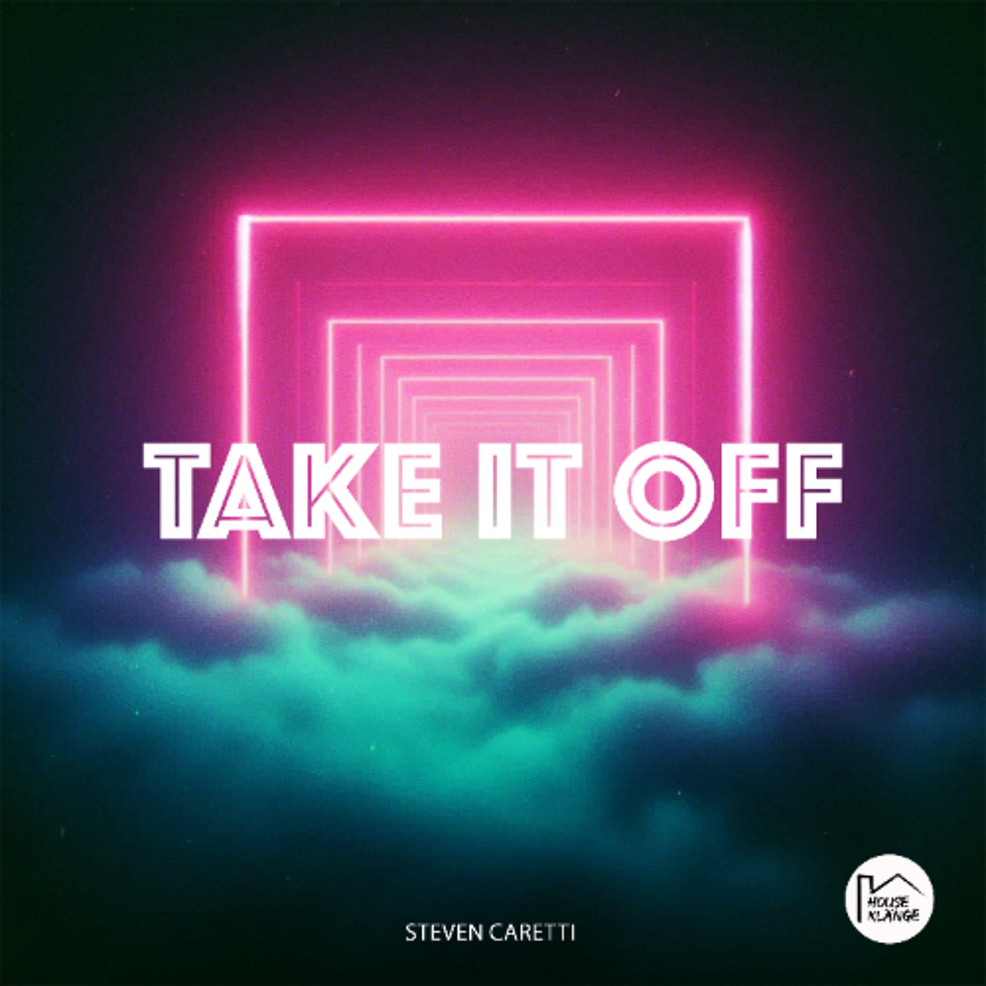 Stream Take It Off Original Mix By Steven Caretti Listen Online For