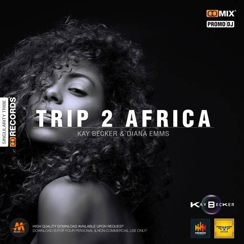 Stream Diana Emms & Kay Becker - Trip 2 Africa Vol 05 by Diana Emms ...