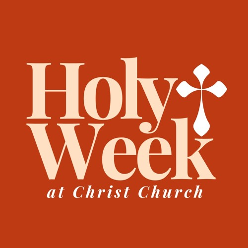 Stream Monday in Holy Week: Homily given by The Rev. Daniel J. Reeves ...