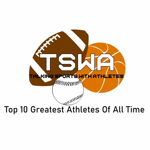 Stream episode Top 10 Greatest Athletes Of All Time by TSWA podcast ...