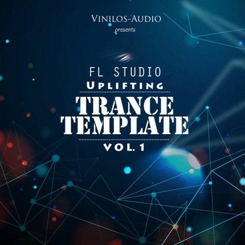 Stream FL Studio Uplifting Trance Template Vol. 1 by Vinilos Audio | Listen online for free on ...