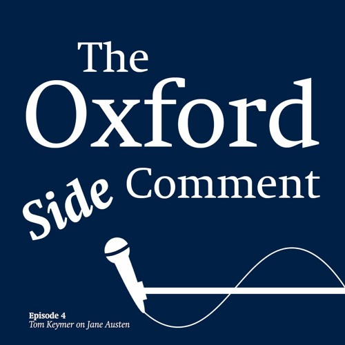 Stream episode Tom Keymer on Jane Austen - Episode 4 - The Side Comment ...