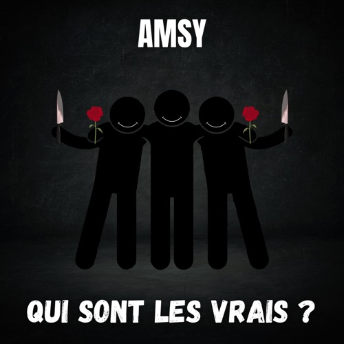 Stream Qui sont les vrais ? by AMSY | Listen online for free on SoundCloud Stream Qui sont les vrais ? by AMSY | Listen online for free on SoundCloud
