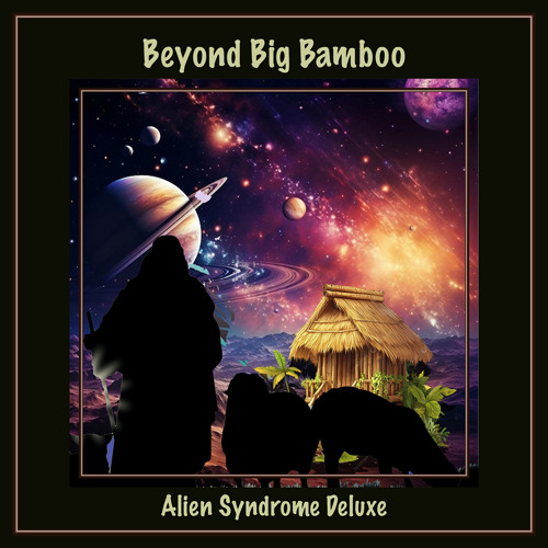 Stream Alien Syndrome Deluxe | Listen to Beyond Big Bamboo playlist ...