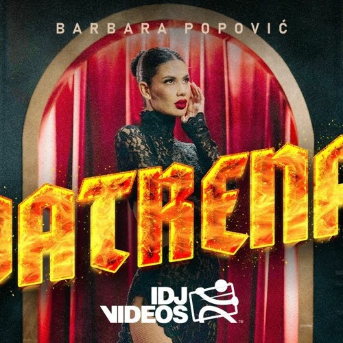 Stream Barbara Popovic - 2023 - Vatrena by BalkanMP3 Official | Listen ...