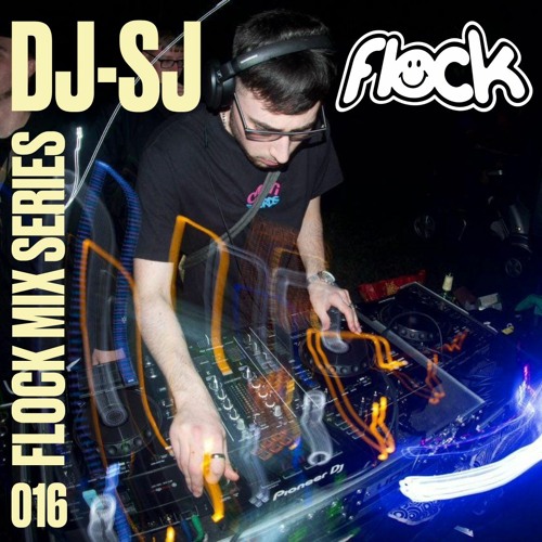 Stream DJ-SJ - Flock Mix Series 016 by flock | Listen online for free ...