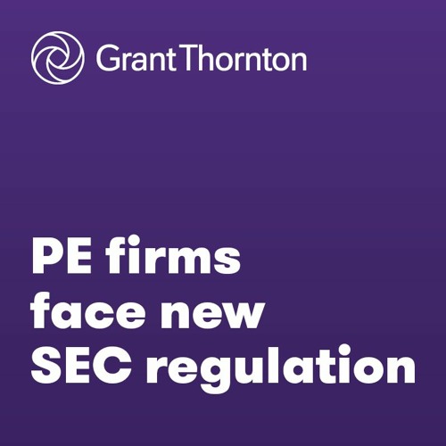 Stream episode What the SEC's regulatory push means for private equity ...